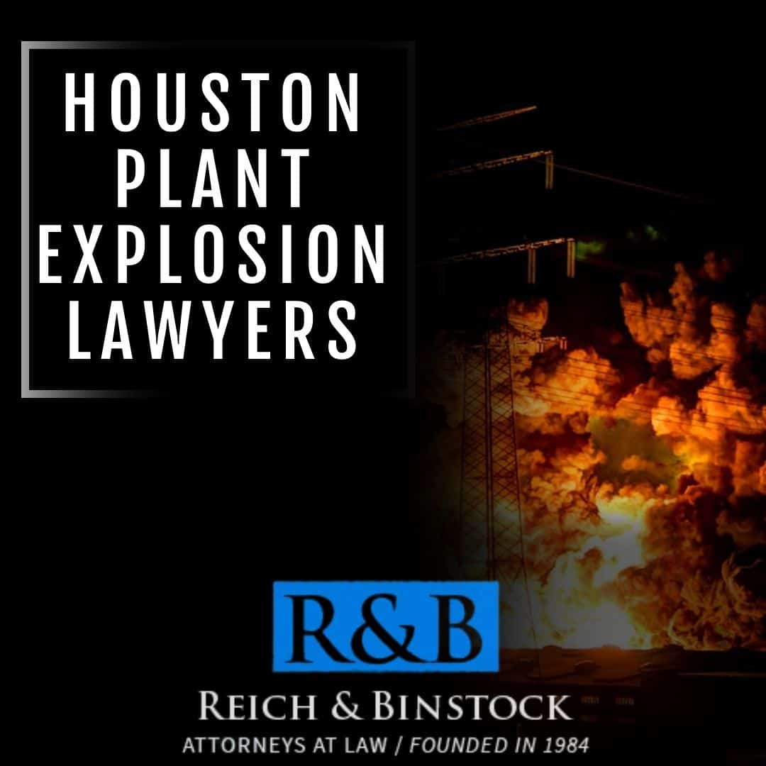 Houston Plant Explosion Lawyer | Reich & Binstock