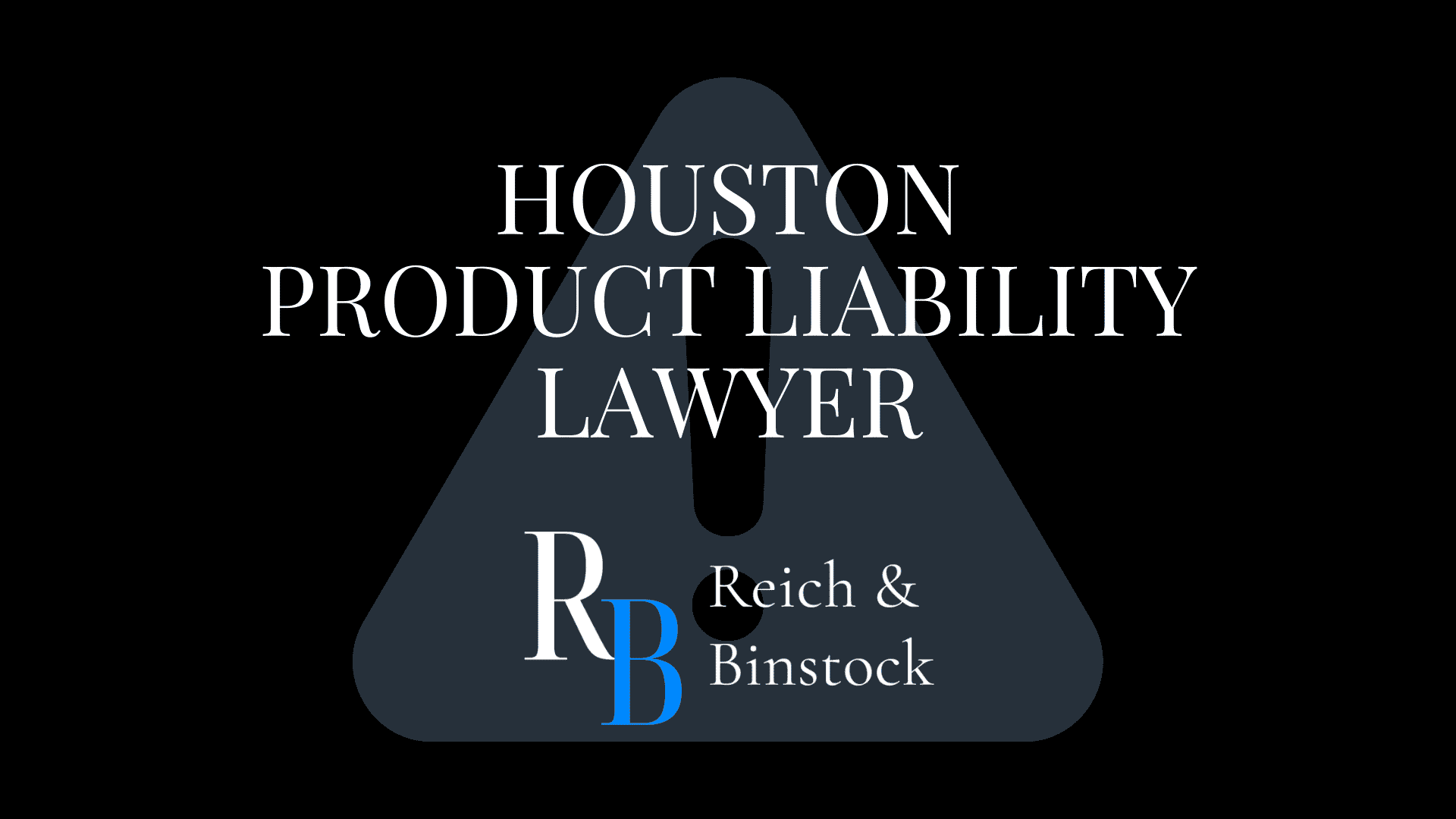 Houston Product Liability Lawyer | Dangerous Products Lawyer TX